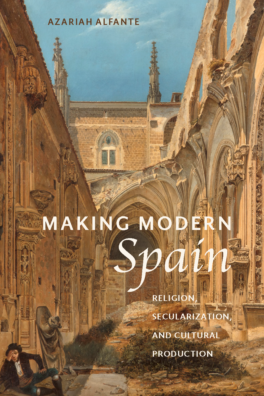 Making Modern Spain: An Interview with Azariah Alfante – Bucknell ...